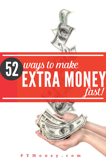 52 Easy Ways To Make Extra Money Fast In 2018 PT Money 52 Easy Ways To Make Extra Money Fast In 2018 PT Money